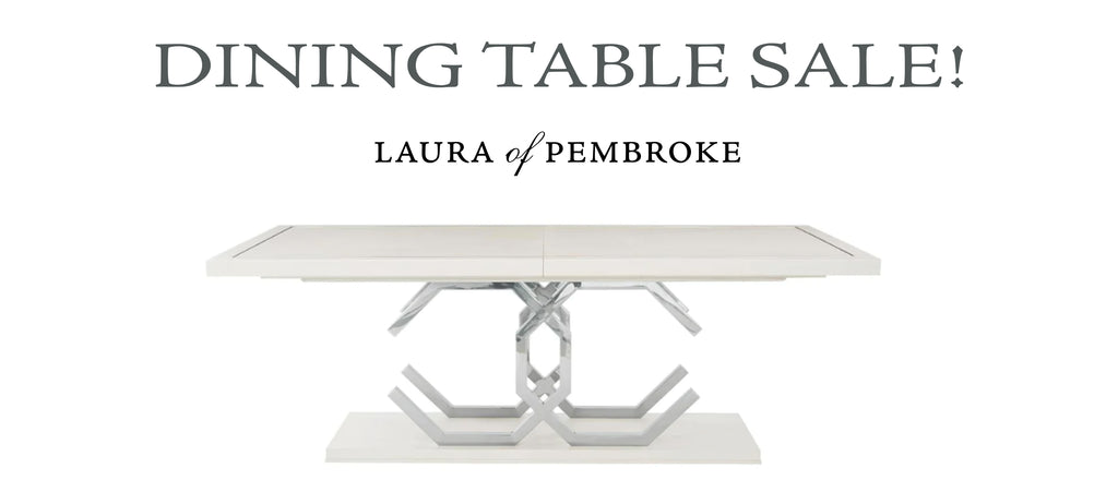 DINING ROOM TABLE SALE | LAURA OF PEMBROKE | SALE
